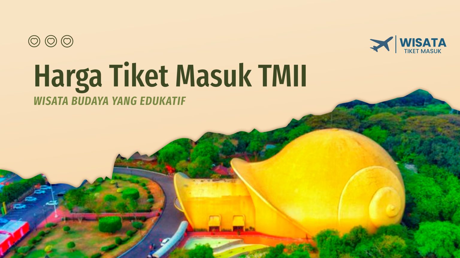 Harga Tiket Masuk TMII Terbaru, Wisata Budaya yang Edukatif ...